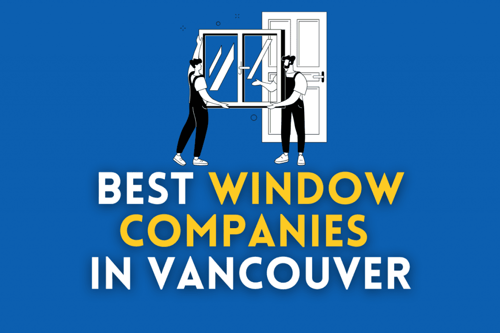 The 5 Best Window Companies in Vancouver - The Best of Vancouver, BC